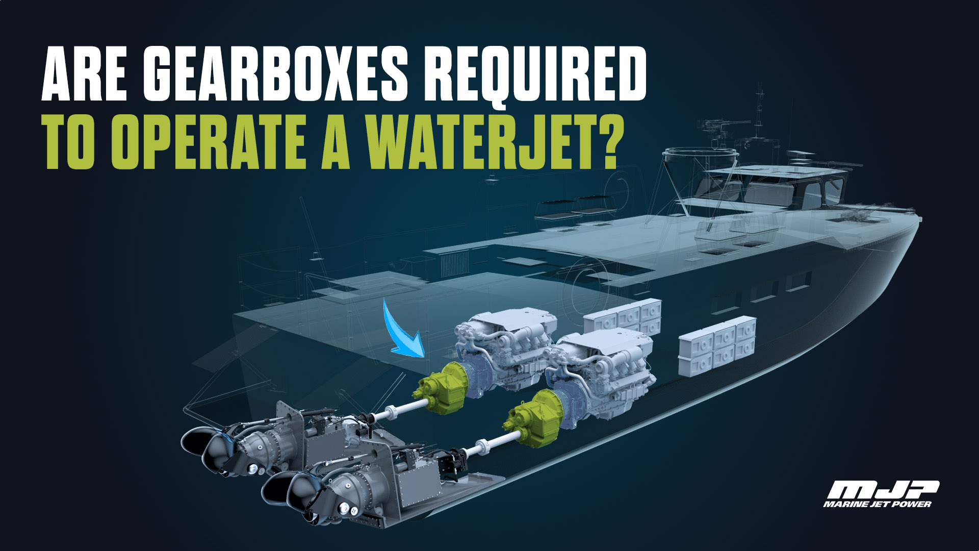 Do You Need A Gearbox To Operate MJP Waterjets? - Marine Jet Power